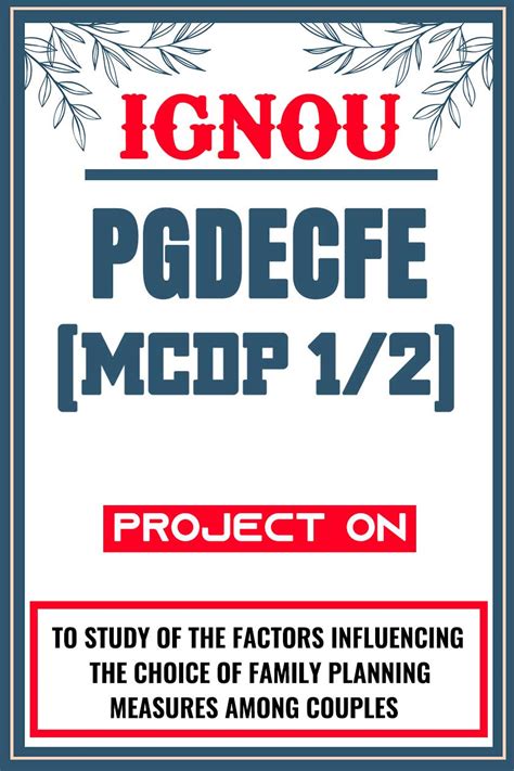Ignou Pgdecfe Project Synopsis Dissertation Mcdp 12