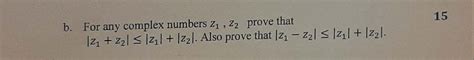 Solved B For Any Complex Numbers Z Z Prove That Chegg