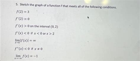 solved 5 sketch the graph of a function f that meets all of