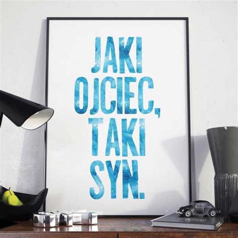 Jaki Ojciec Taki Syn Plakat W Ramie Na Prezent Z Okazji Dnia Ojca