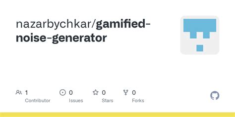 Github Nazarbychkar Gamified Noise Generator