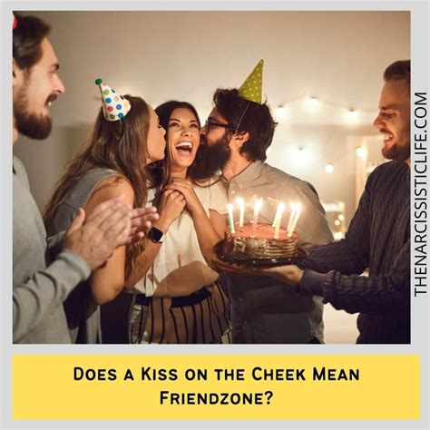 What Does A Kiss On The Cheek Mean The Narcissistic Life