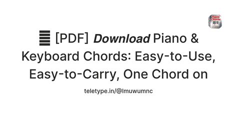 🗃️ Pdf 𝘿𝙤𝙬𝙣𝙡𝙤𝙖𝙙 Piano And Keyboard Chords Easy To Use Easy To Carry One Chord On Every P