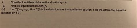 Solved Consider The Differential Equation Dy Dt Ay B Chegg