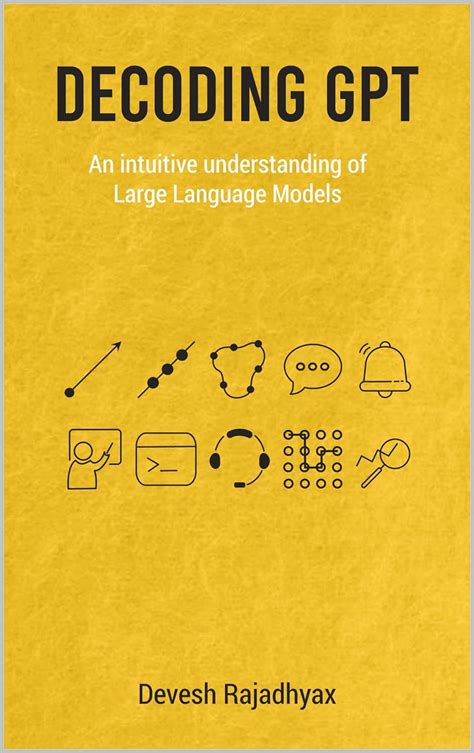 Decoding Gpt An Intuitive Understanding Of Large Language Models