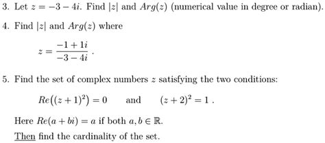 3 Let Z 3 4i Find Z And Arg Z Numerical Value In Degree Or