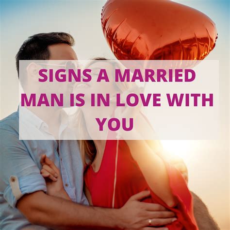 Signs A Married Man Is In Love With You Provoke