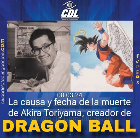 La Causa Y Fecha De La Muerte De Akira Toriyama Creador De Dragon Ball