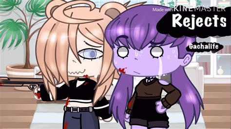 𝚛𝚎𝚓𝚎𝚌𝚝𝚜 Gachalife Skit Original Audio By Tomska Youtube