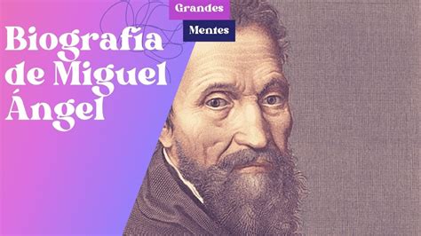 Biograf A De Miguel Ngel Academia Gratuita