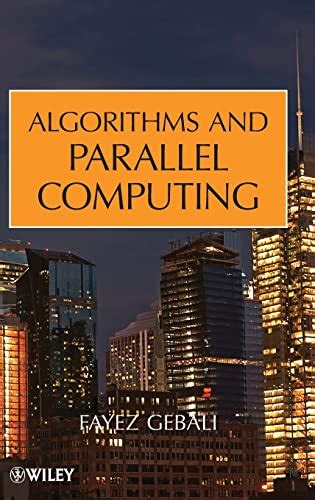 Algorithms And Parallel Computing 82 Wiley Series On Parallel And