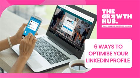 6 Ways To Optimise Your Linkedin Profile