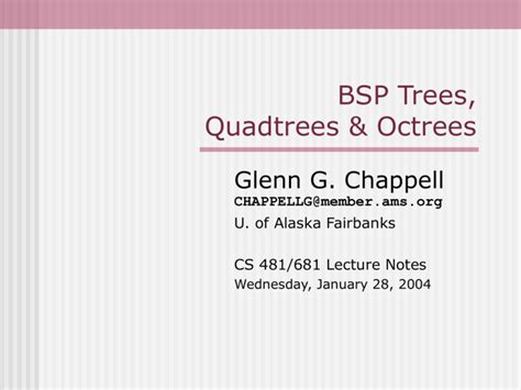 Bsp Trees Quadtrees Octrees