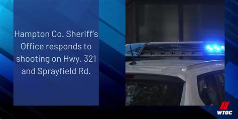 Hampton Co Sheriffs Office Responds To Shooting On Hwy 321 And
