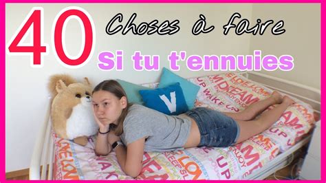 40 Choses à Faire Quand Tu Tennuies Youtube