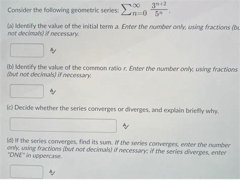 Solved Consider The Following Geometric Series