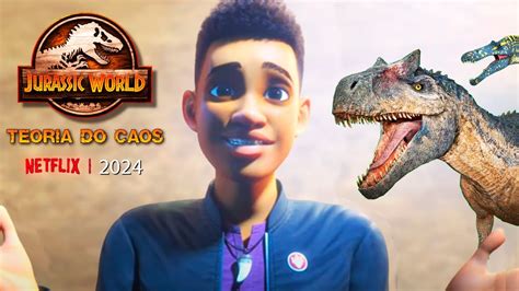 Jurassic World Teoria Do Caos ContinuaÇÃo De Acampamento JurÁssico