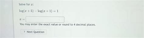 Solved Solve For X Log X 5 Log X 1 1 X You May Enter Chegg Com