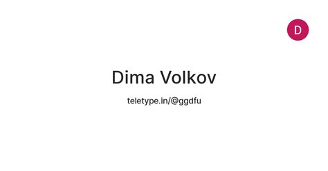 Dima Volkov — Teletype