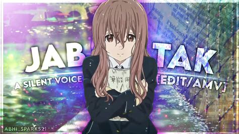 SILENT VOICE AMV Jab Tak YouTube