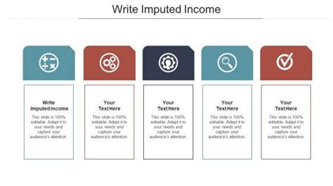 Write Imputed Income Powerpoint Presentation And Slides Ppt Powerpoint