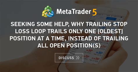 Seeking Some Help Why Trailing Stop Loss Loop Trails Only One Oldest Position At A Time