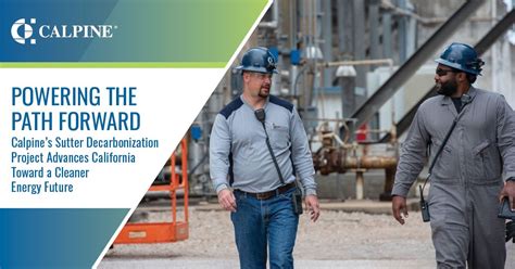 Calpine On Linkedin Powering The Path Forward Calpines Sutter Decarbonization Project…