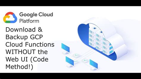 Download And Backup Gcp Cloud Functions Without The Web Ui Code Method Youtube