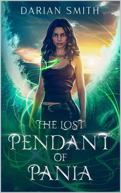The Lost Pendant Of Pania By Darian Smith Goodreads