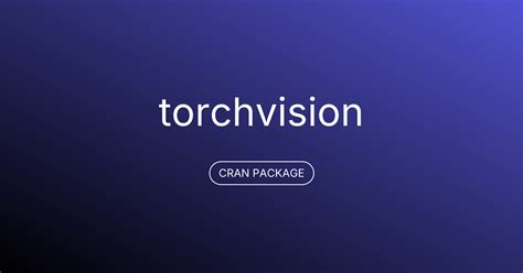 torchvision: Models, Datasets and Transformations for Images | CRAN/E
