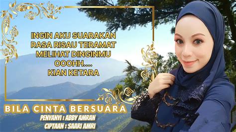 BILA CINTA BERSUARA Abby Amran Video Lirik Komposer Saari Amri