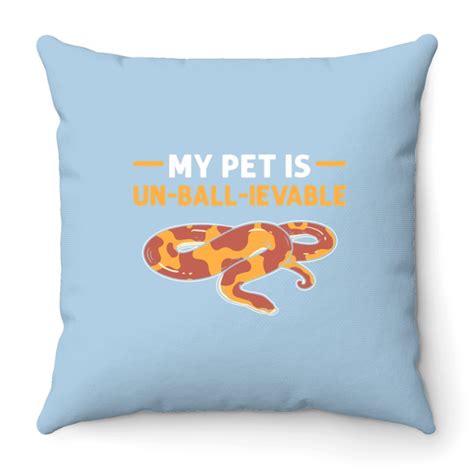 Python Lover My Pet Is UnBallievable Royal Python Banana Ball Python Throw Pillows Sold By
