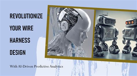 Ai Driven Predictive Analytics For Wire Harness Design