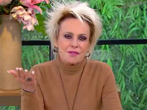 O Que Aconteceu Com Ana Maria Braga Apresentadora Foi Substituída às
