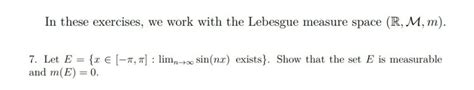 Solved In These Exercises We Work With The Lebesgue Measure