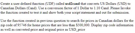 Solved Create A User Defined Function Udf Called Usd2cand