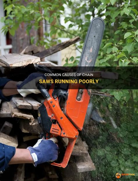 Common Causes Of Chain Saws Running Poorly Shuntool