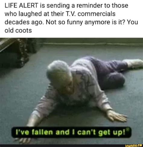 Life Alert Is Sending A Reminder To Those Who Laughed At Their T V