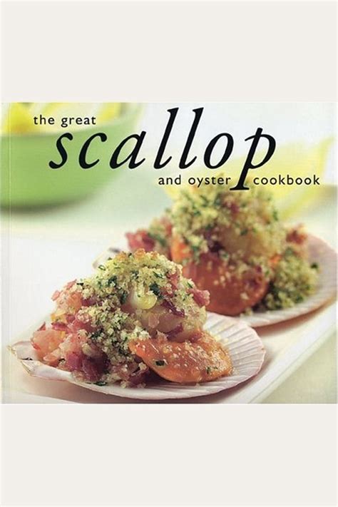 Buy Great Scallop And Oyster Cookbook Book By Whitecap Books