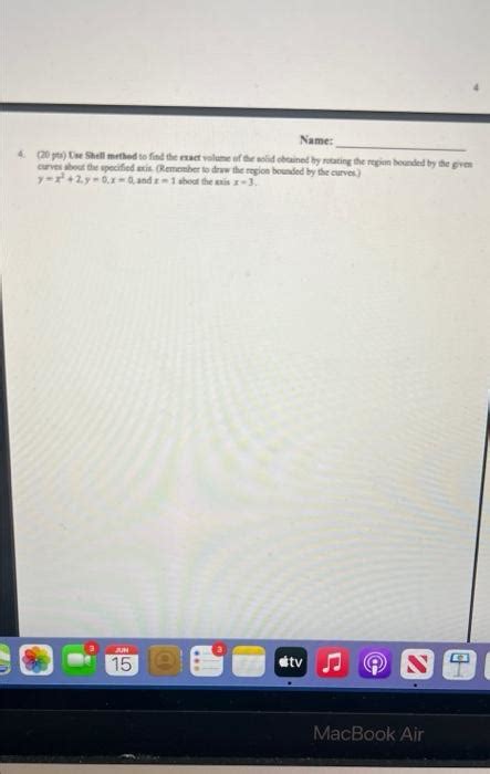 Solved Name 4 20 Pts Use Shell Method To Find The Exact