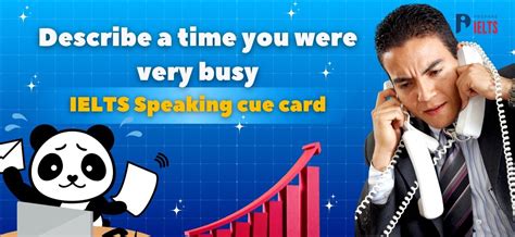 Describe A Time You Were Very Busy Ielts Speaking Cue Card
