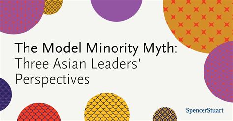 The Model Minority Myth Three Asian Leaders Perspectives Ashley Krauth The Model Minority Myth Three Asian Leaders Perspectives Ashley Krauth