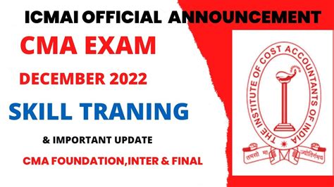 Breaking News Icmai Big Announcement Cma Exam December 2022 Skill