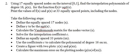 Solved Using 17 Equally Spaced Nodes On The Interval [0 1]