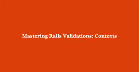 → Mastering Rails Validations Contexts Arkency Blog