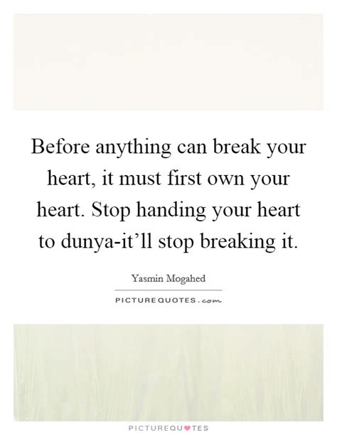 Break Your Heart Quotes And Sayings Break Your Heart Picture Quotes