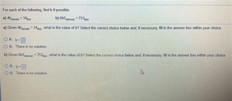 Solved For Each Of The Following Find B If Possible A Chegg Com