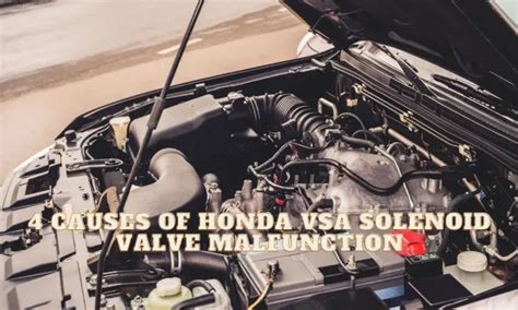 4 Causes Of Honda Vsa Solenoid Valve Malfunction