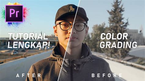 Tutorial Lengkap Color Grading Premiere Pro Youtube