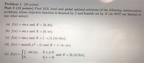 Solved Find All Local And Global Optimal Solutions Of The